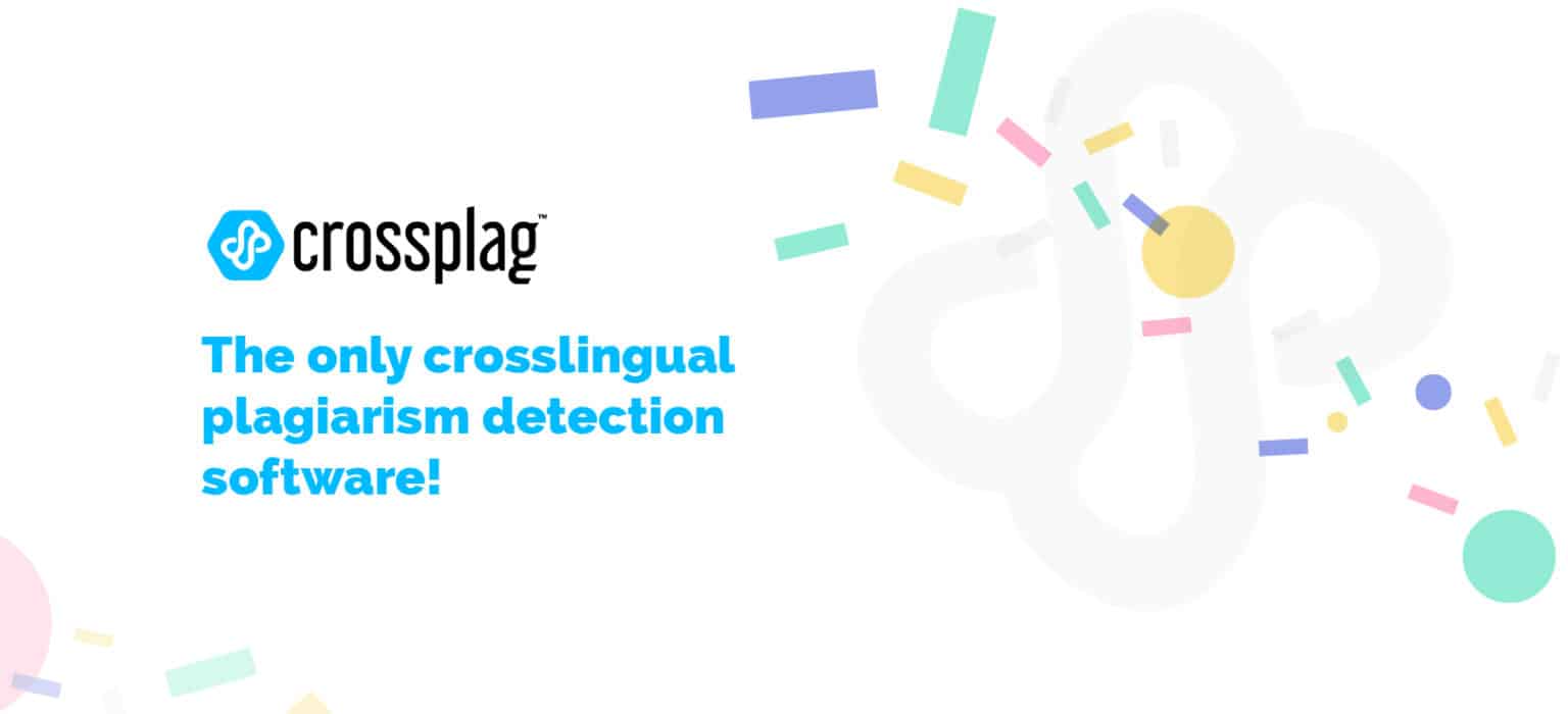 Introducing Crossplag™ - The only crosslingual plagiarism detection software